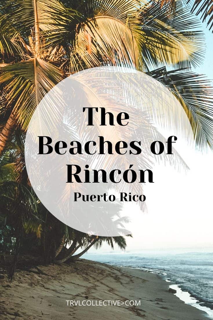 11 Best Beaches in Rincón, Puerto Rico